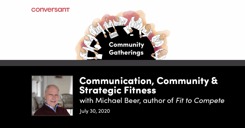 Communication, Community & Strategic Fitness with Michael Beer | Conversant